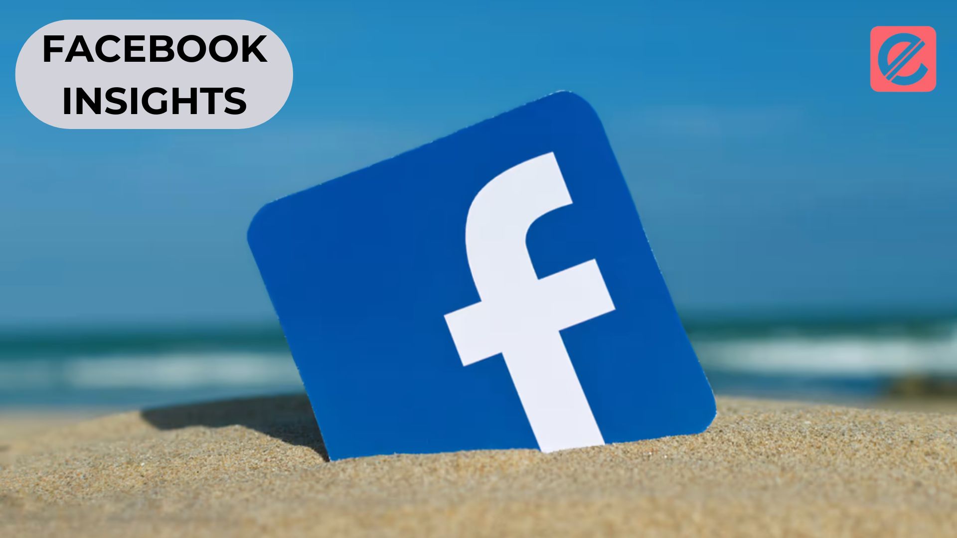 Facebook Insights: How to Track and Analyze Your Page Metrics - Elatre ...