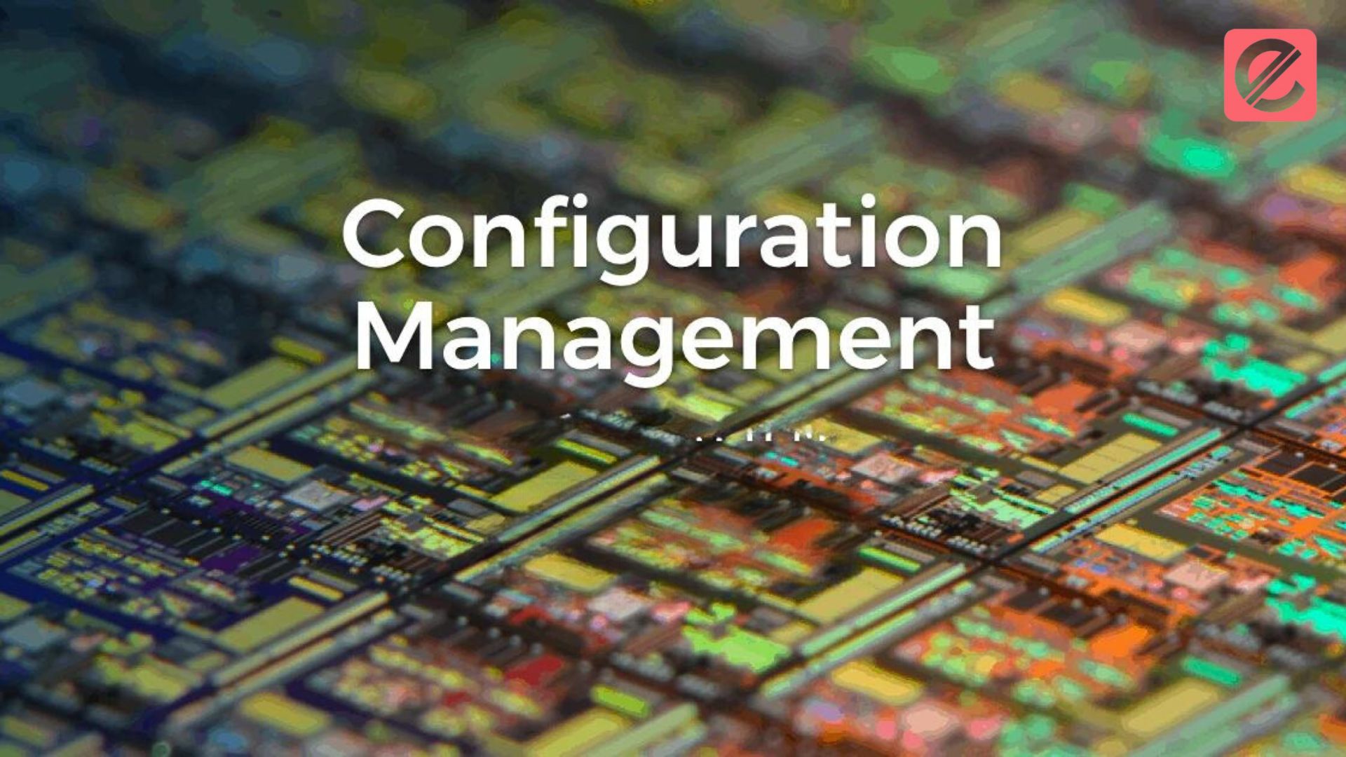 Best Practices for Configuration Management
